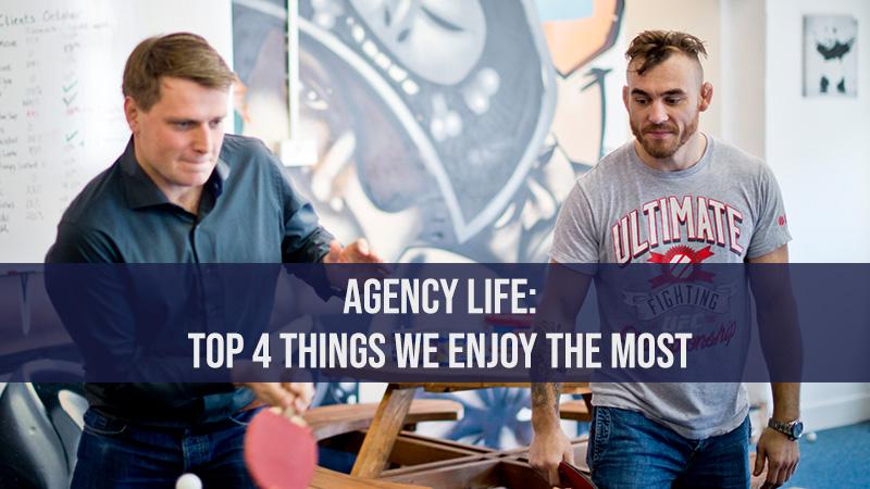Agency Life: Top 4 Things We Enjoy The Most - Boyd Digital